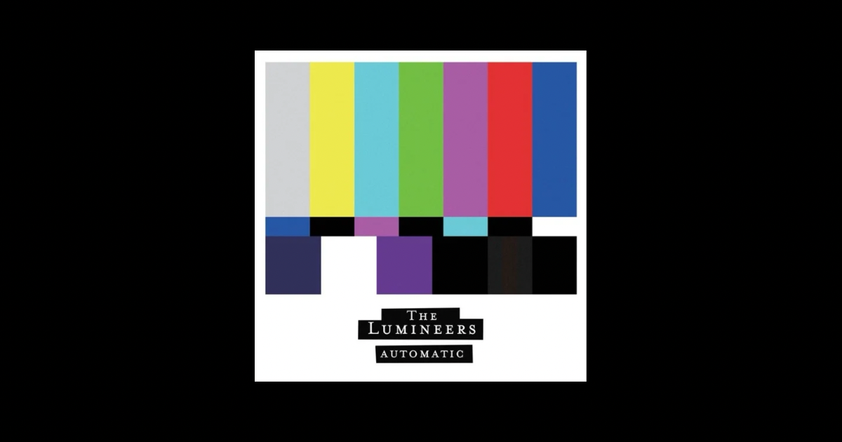 Album Review: The Lumineers – Automatic – No Frills Reviews